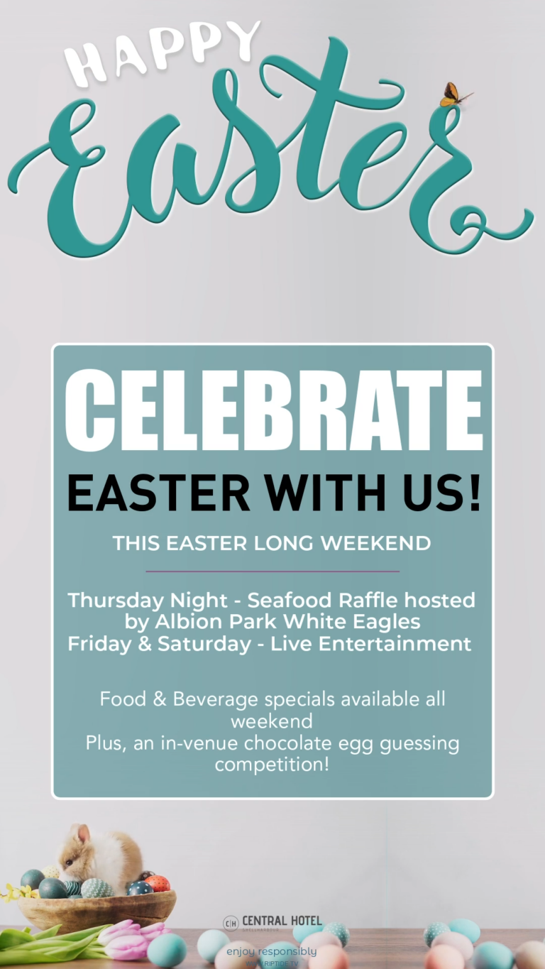 Easter Long Weekend @ Central Hotel Shellharbour - Visit Shellharbour