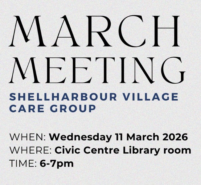 Shellharbour Village Care Group - March Meeting | Shellharbour Civic ...
